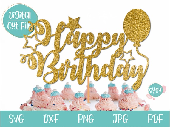 Happy Birthday cake topper SVG with instant download Birthday | Etsy