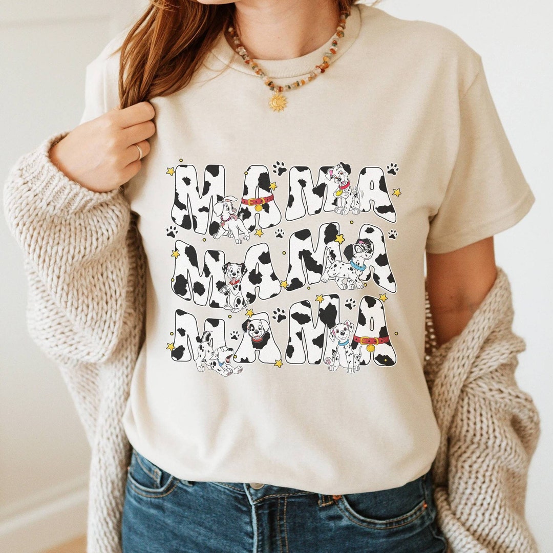 Disneyland Mama 101 Dalmatians Shirt, Dalmatians Dog Mother Day Shirt ...