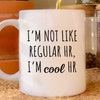 I’m Not Like Regular HR I’m Cool Sign - Office Decor - Human Resources ...