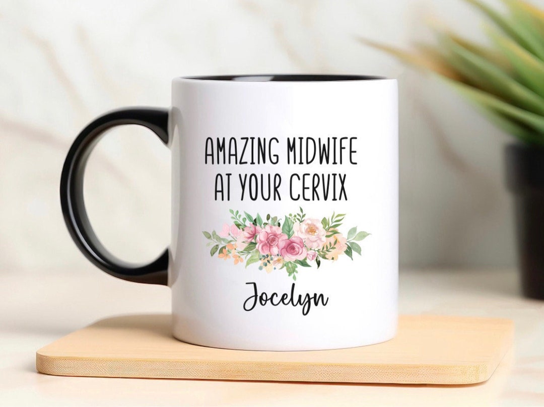 Amazing Midwife at Your Cervix, Custom Doula Thank You Gift ...