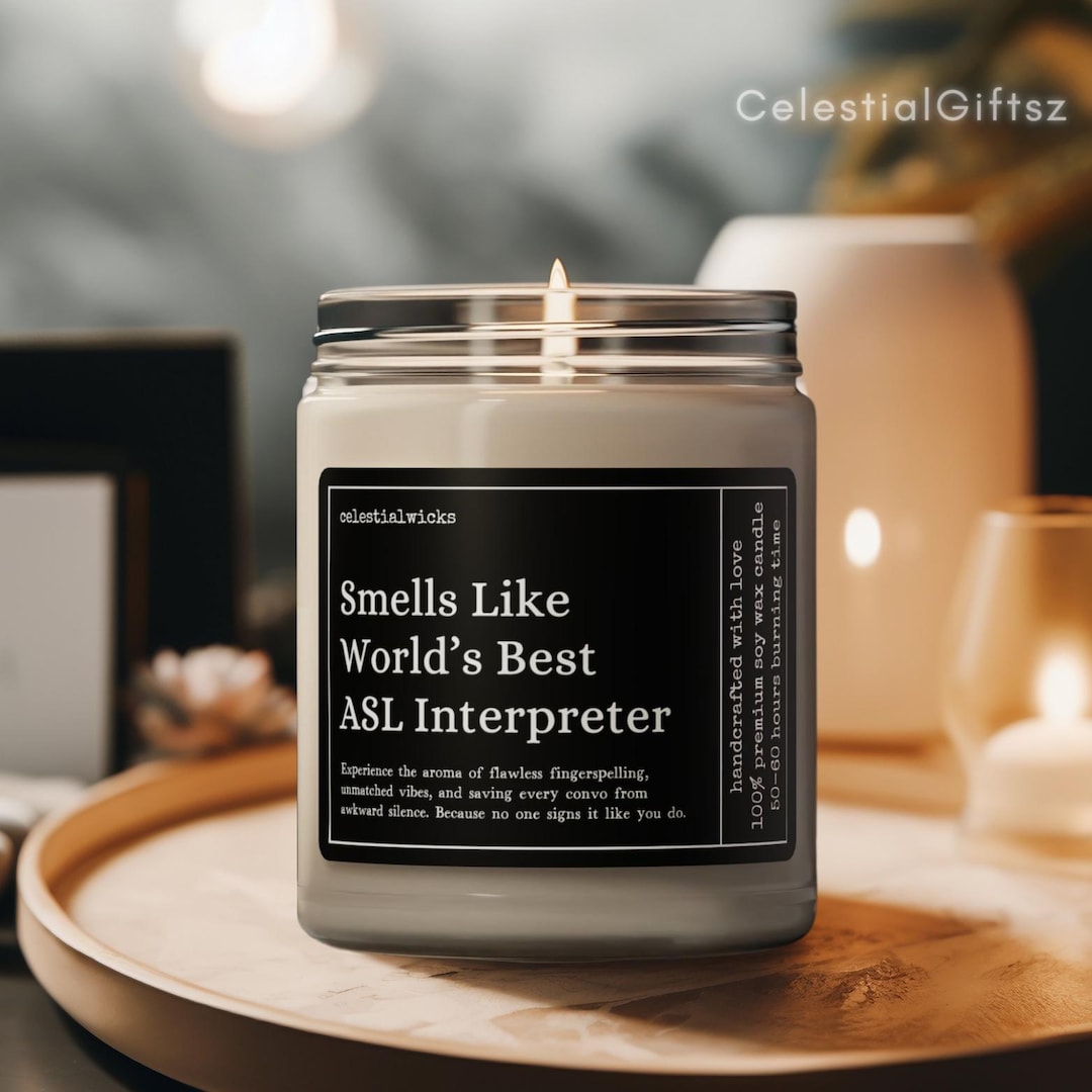 Smells Like World's Best ASL Interpreter, Custom ASL Candle, Teacher ...