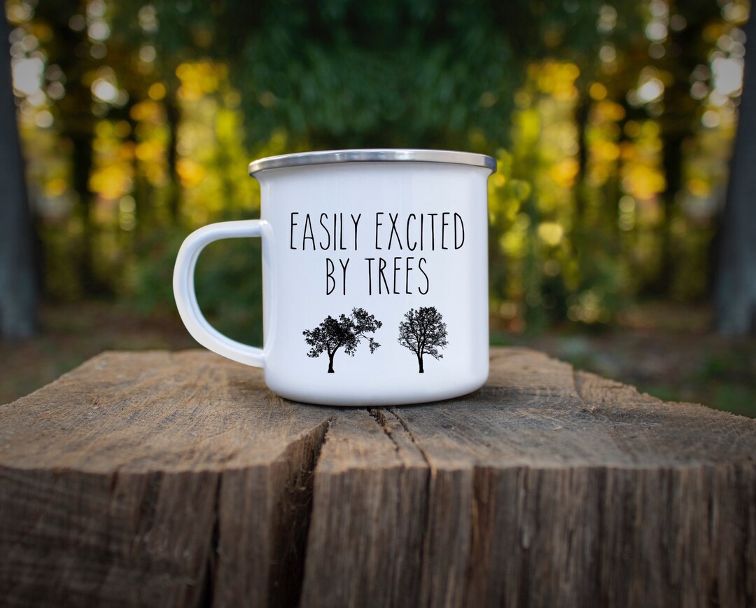Easily Excited by Trees Coffee Mug, Funny Tree Cutter, Arborist ...