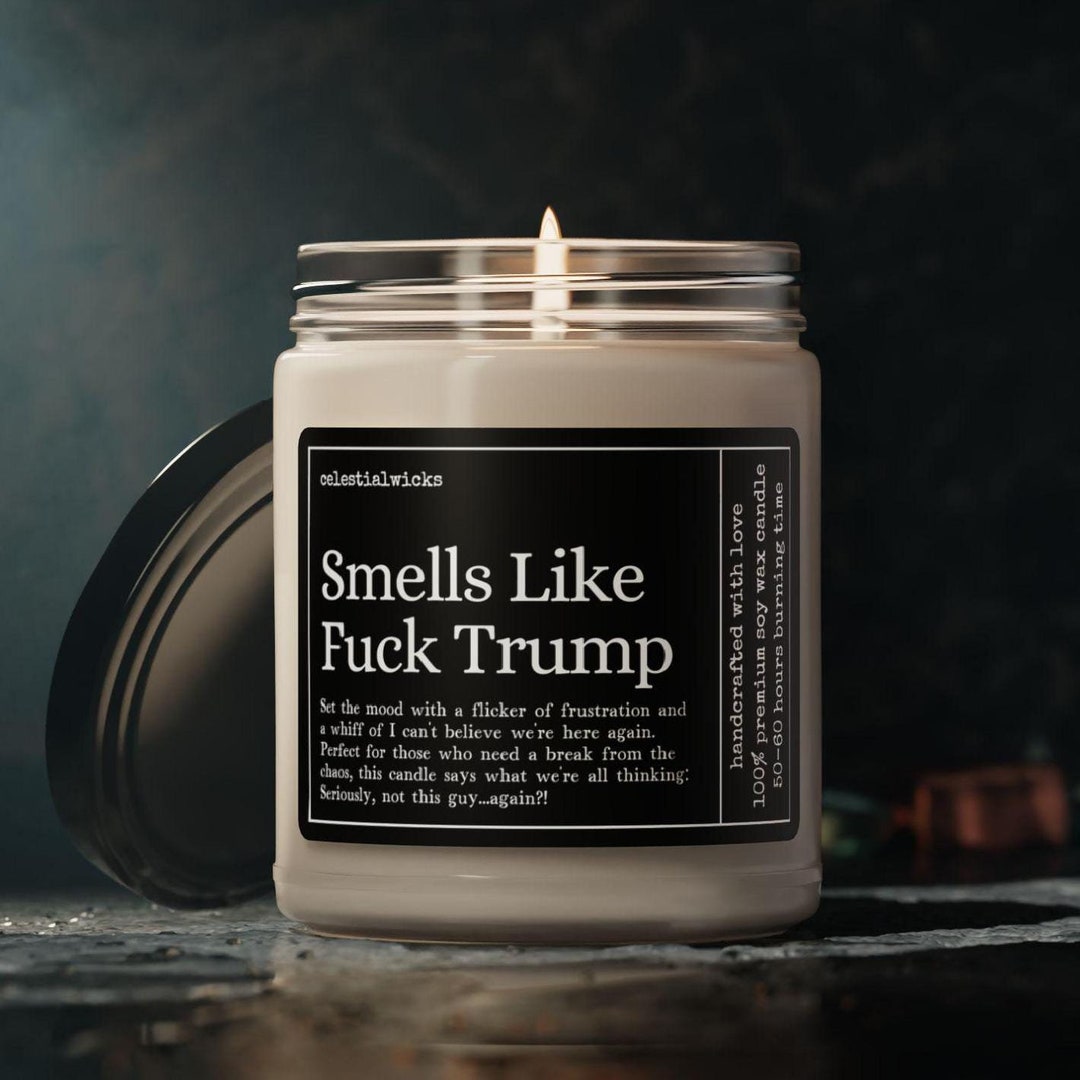 Smells Like F*ck Trump Candle, Not My President, Kamala Harris, Anti ...