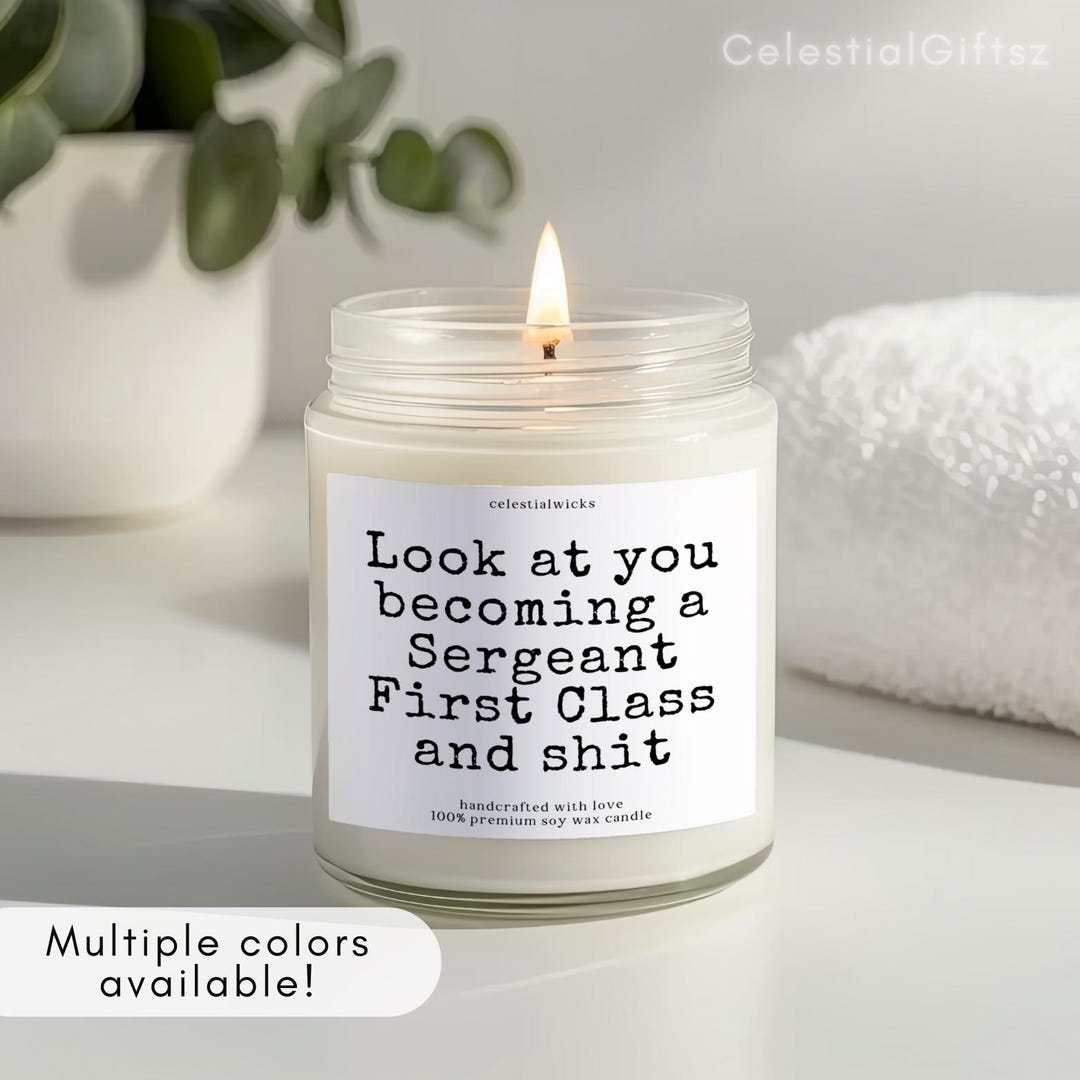Look at You Becoming A Sergeant First Class Candle, Funny Sergeant ...