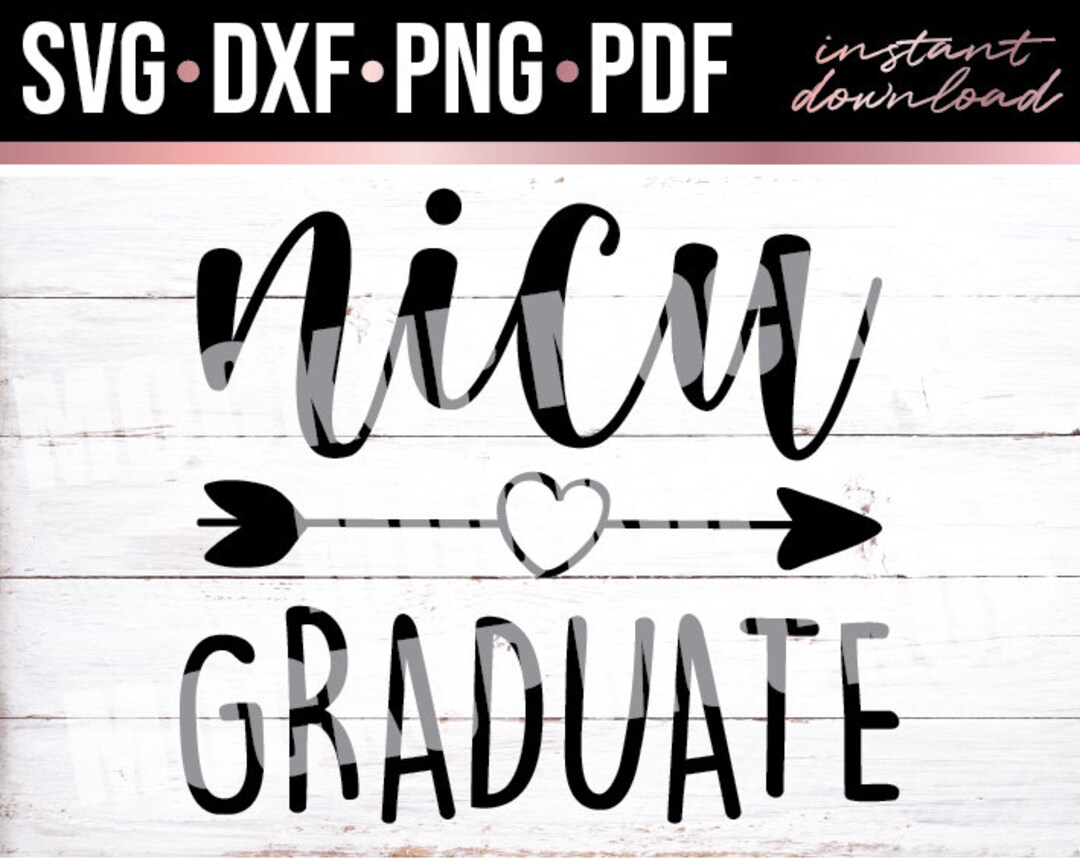 Nicu Grad, Nicu Graduate, Nicu Svg, Nicu Baby Svg, Baby Svg, Preemie ...