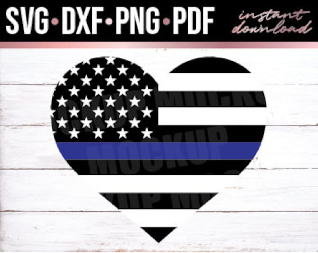 Thin Blue Line Heart Flag Instant Download, Cut File, Svg, Dxf, Png ...