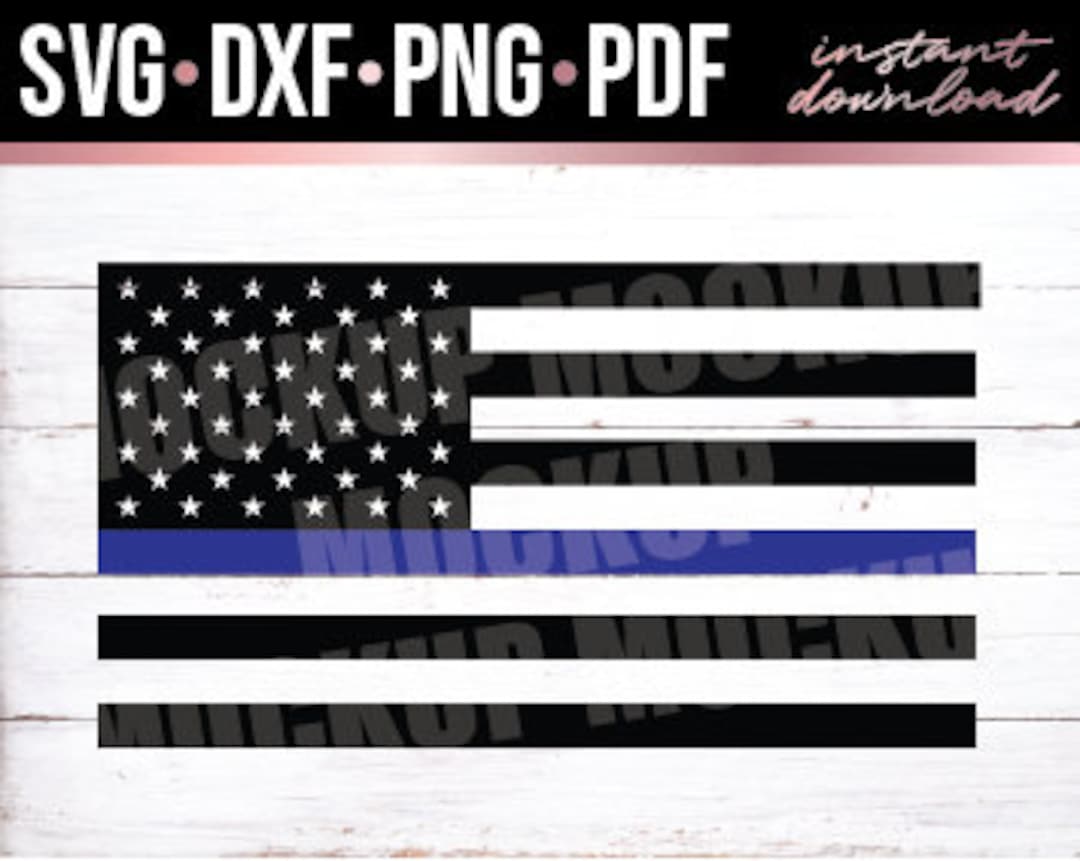 Thin Blue Line Flag Instant Download, Cut File, Svg, Dxf, Png, Pdf - Etsy