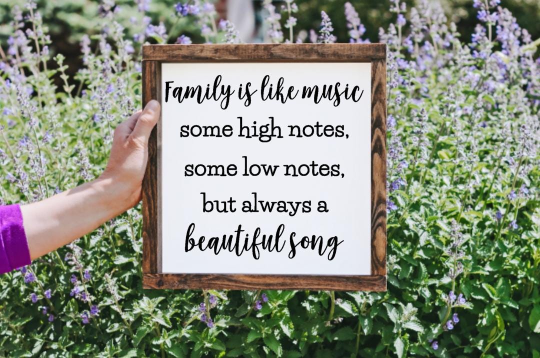 Farmhouse Sign / Family is Like Music Some High Notes Some Low Notes ...