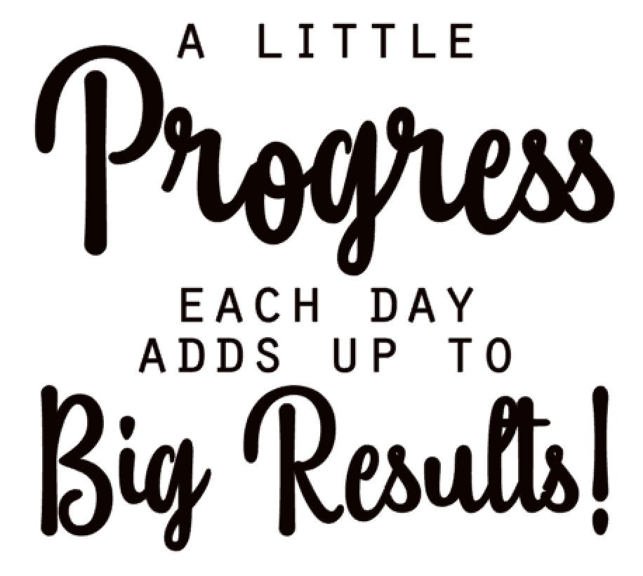 A Little Progress Each Day Adds up to Big Results Vinyl - Etsy