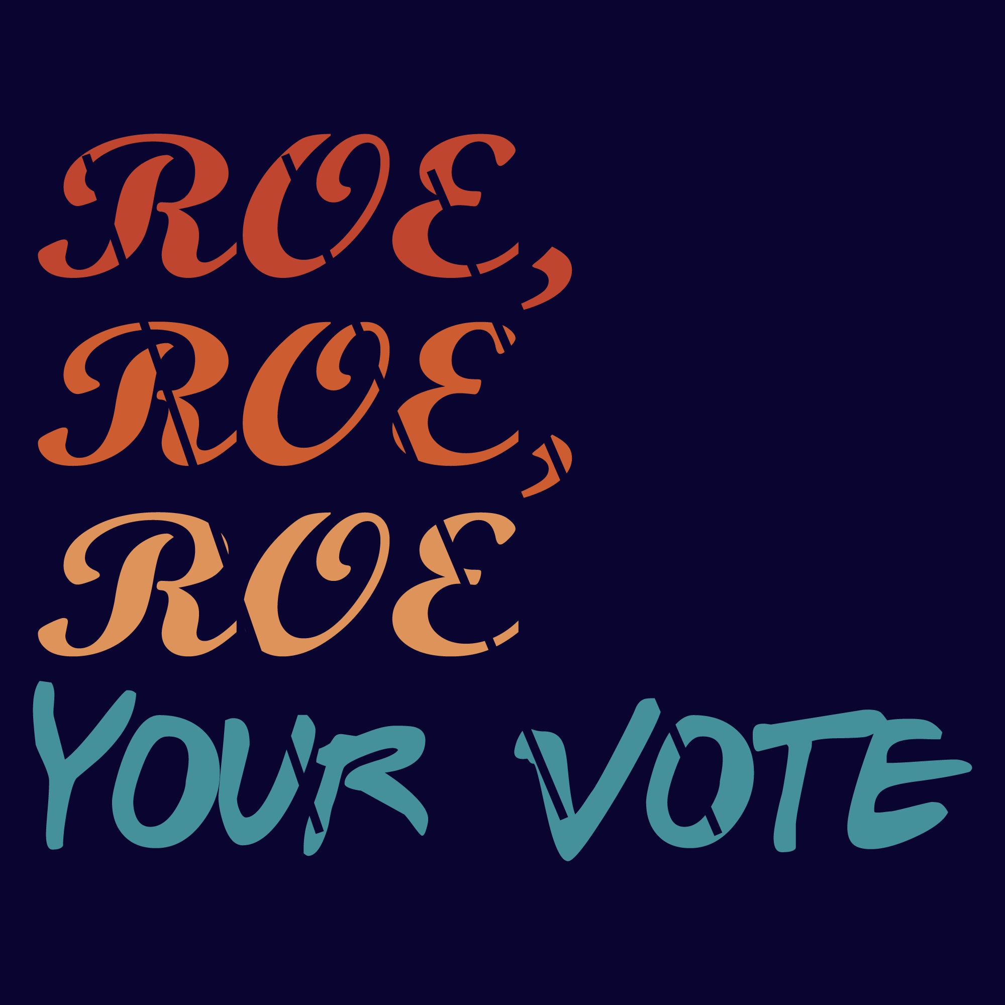 Roe Roe Roe Your Vote, 2024 Campaign President Digital Cutting File 2 ...