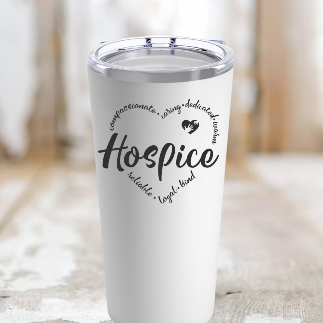 Hospice Tumbler, 20oz, Hospice Gift, Appreciation Gift, Gift for ...