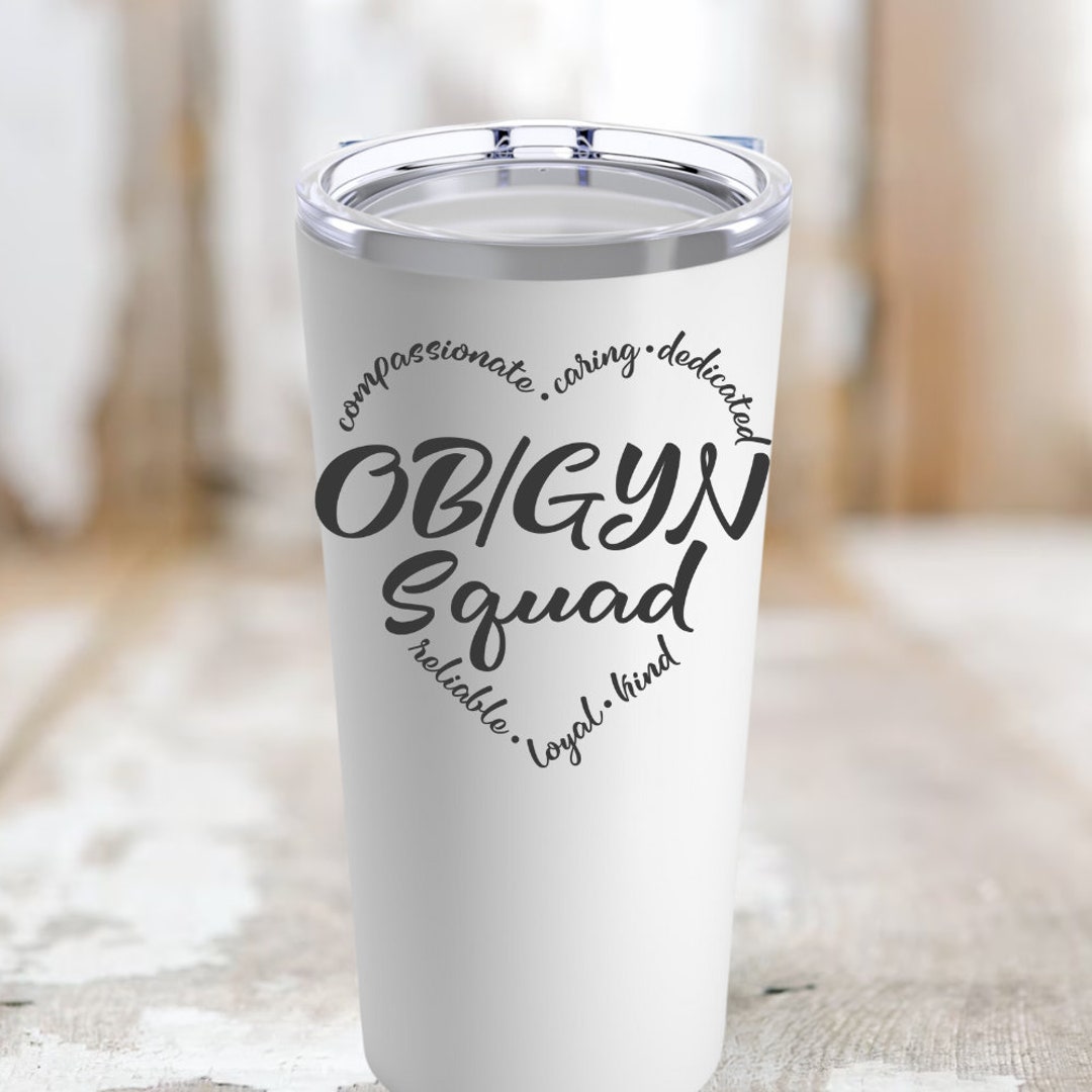 Ob/gyn Squad Tumbler 20oz, Ob/gyn Squad Gift, Birthday Gift, Feminine ...