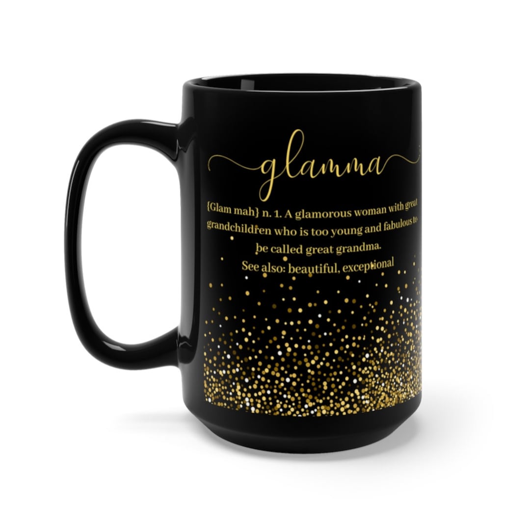 Glamma Coffee Mug, Great Grandma Black Mug 15oz, Glamma Gifts, Best ...