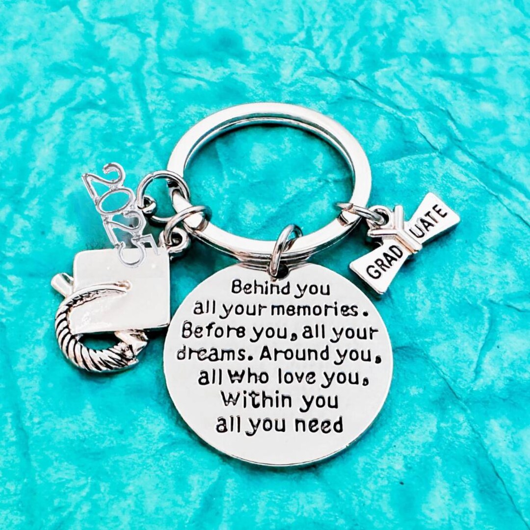 Graduation Keychain 2025 Behind You All Your Memories Before You All Your Dreams Jewelry ...
