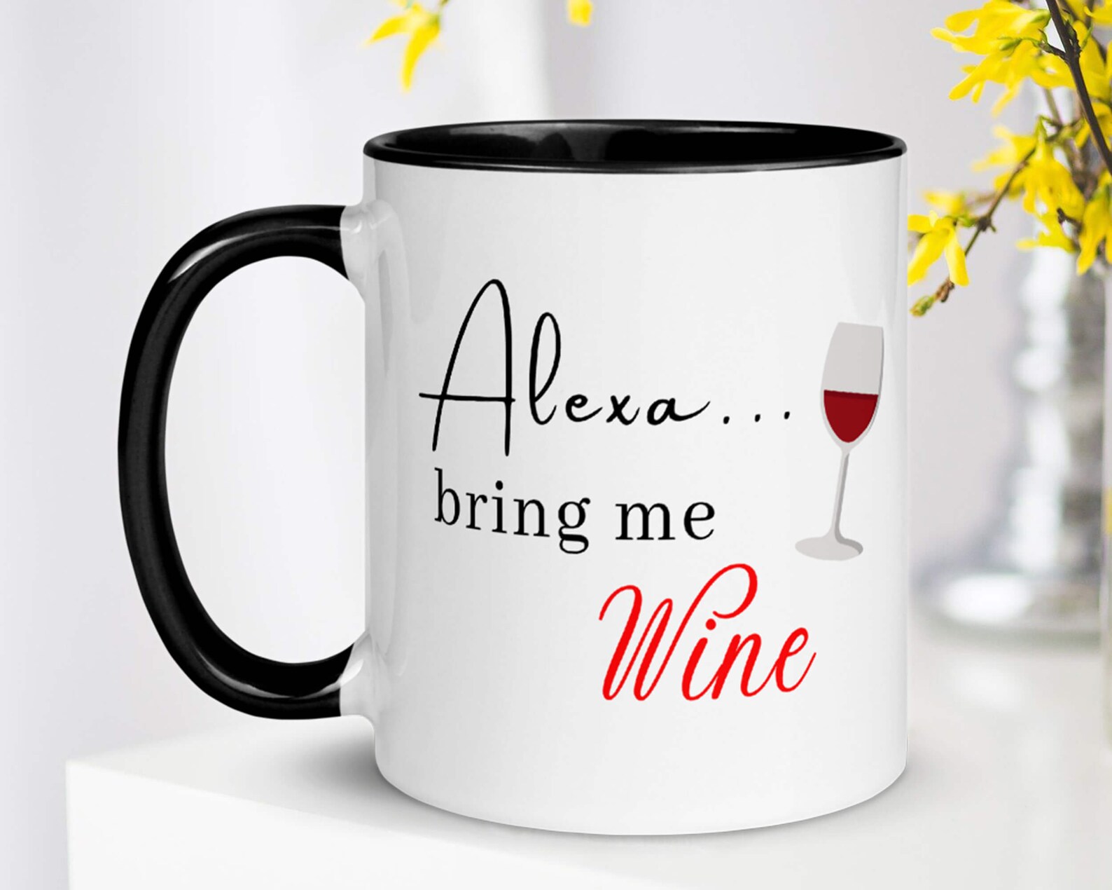 Alexa Bring Me Wine Mug Funny Mug Sarcastic Mug Bring Me Wine More Wine ...