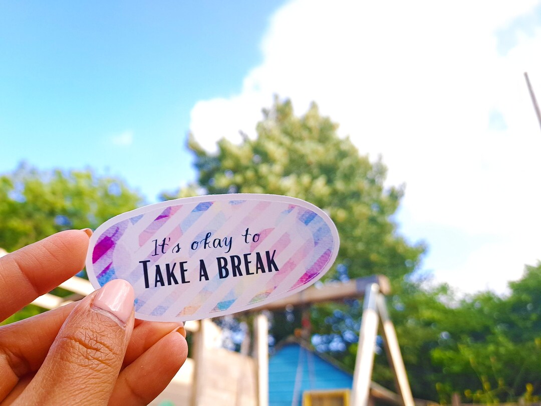 It's Okay to Take a Break Inspirational Motivational Sticker for Water ...