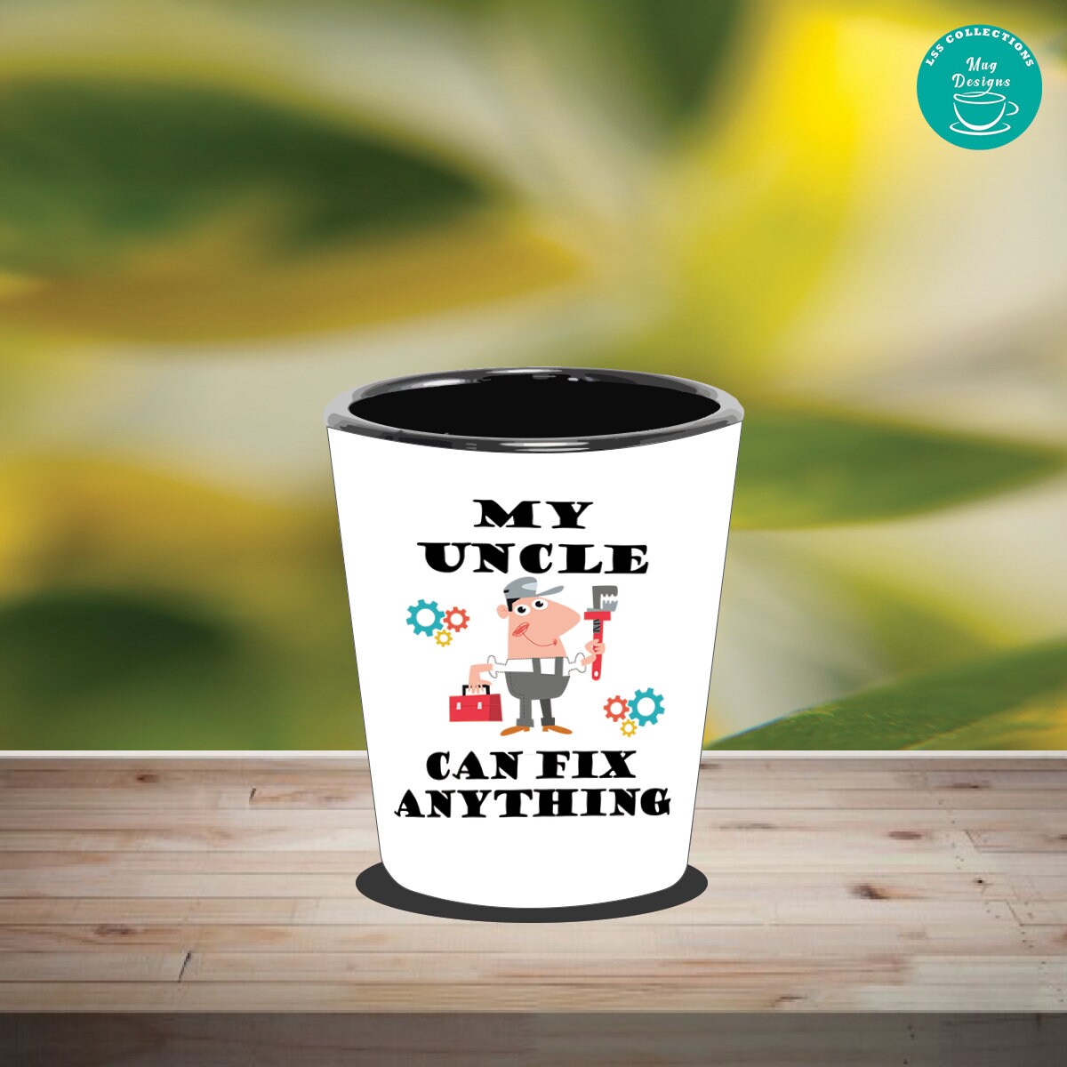 My Uncle Can Fix Anything-uncle Shot Glass-uncle Gifts-gifts - Etsy