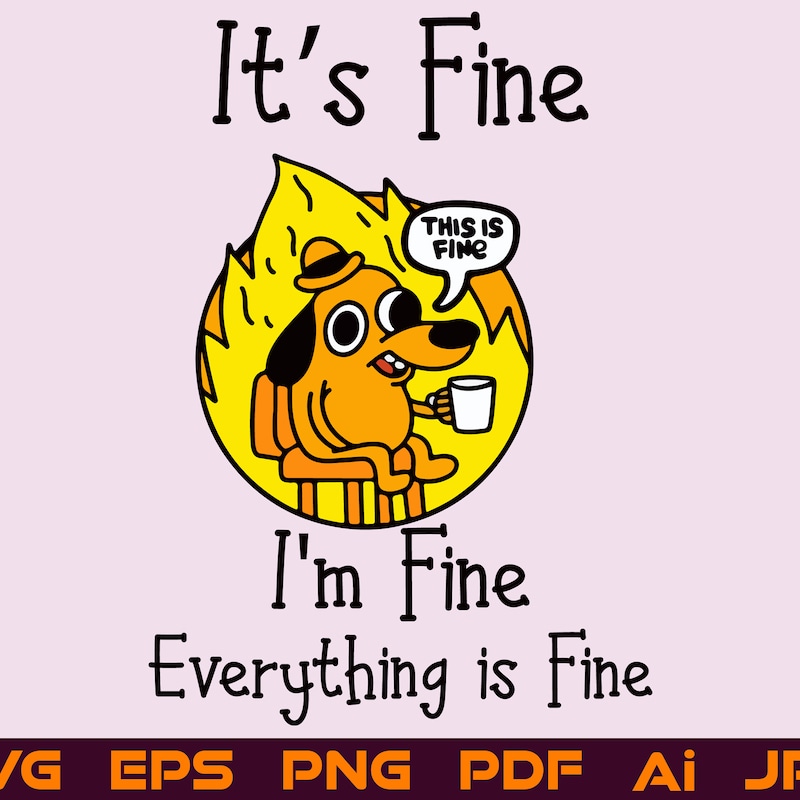 Svg It's Fine I'm Fine - Etsy