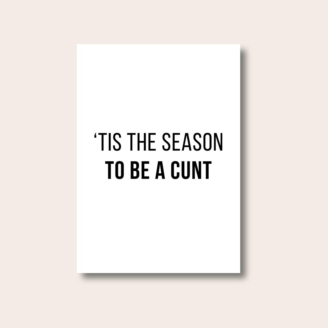Funny Christmas Quote Prints, 'tis the Season Quote, Rude Festive Decor ...