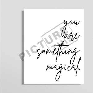 You Are Something Magic Wall Print | Positive Quote Print | Spiritual ...