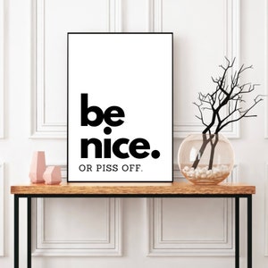 Be Nice Print, Funny Wall Prints, Quote Wall Art, Quote Poster ...