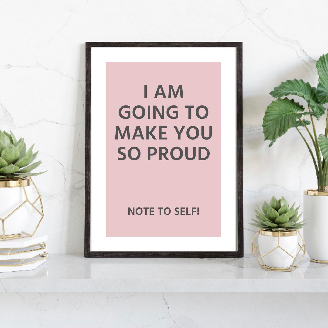 Motivational Wall Decor I Am Going to Make You so Proud Print ...