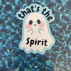 That’s the Spirit Ghost Sticker Funny Quote Stickers | Laptop Sticker ...