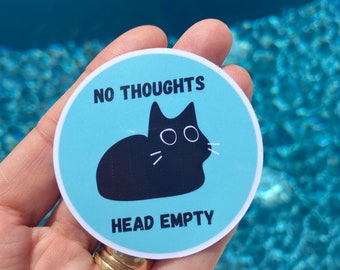 No Thoughts Head Empty Vinyl Sticker Cute Cat Meme Sticker Laptop ...