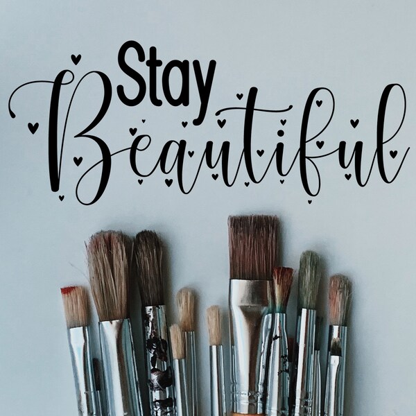 Stay Beautiful Svg - Etsy