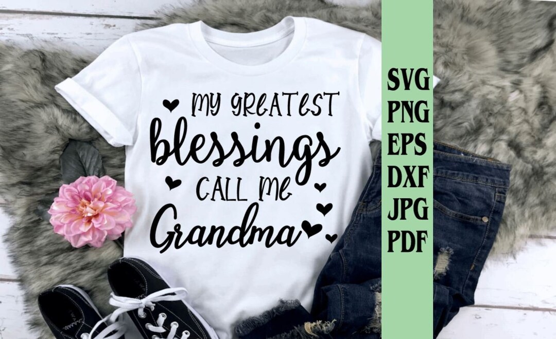 My Greatest Blessings Call Me Grandma Svg Png Eps Dxf Pdf