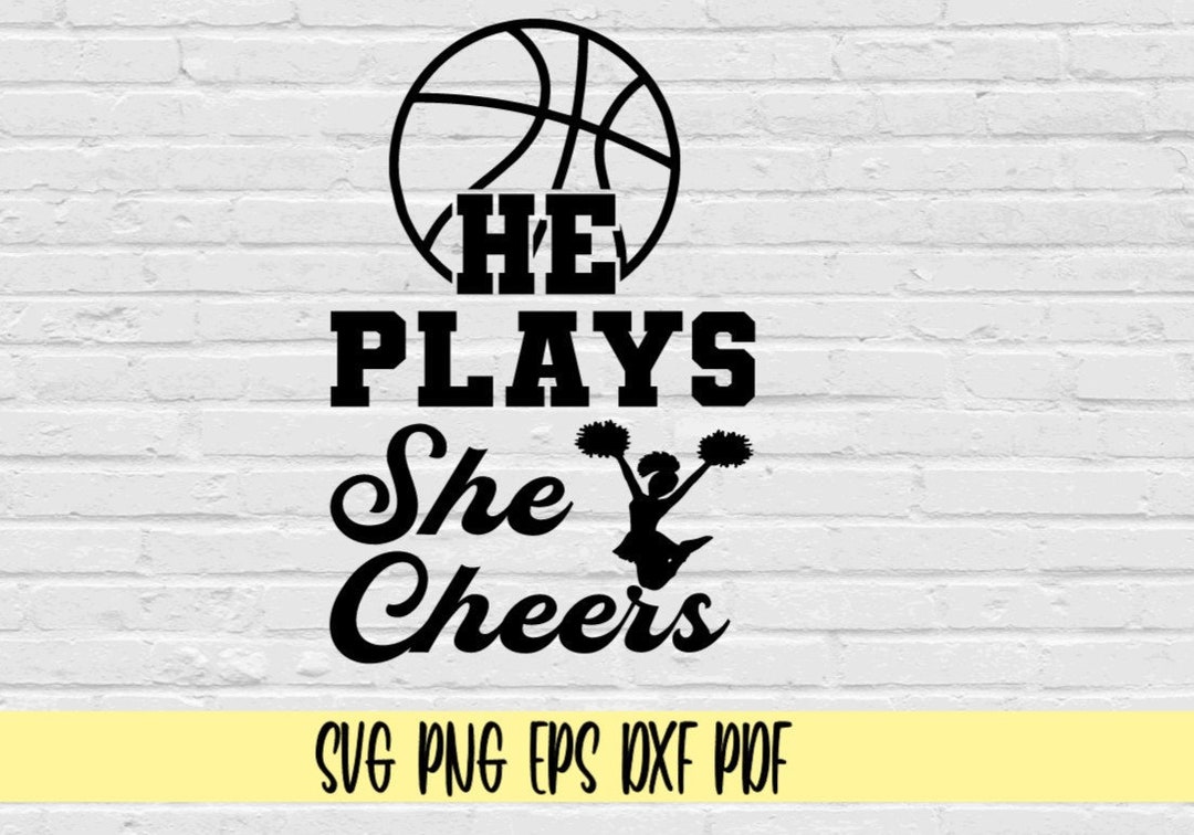 He Plays She Cheers Svg Png Eps Dxf Pdf/he Plays Basketball - Etsy