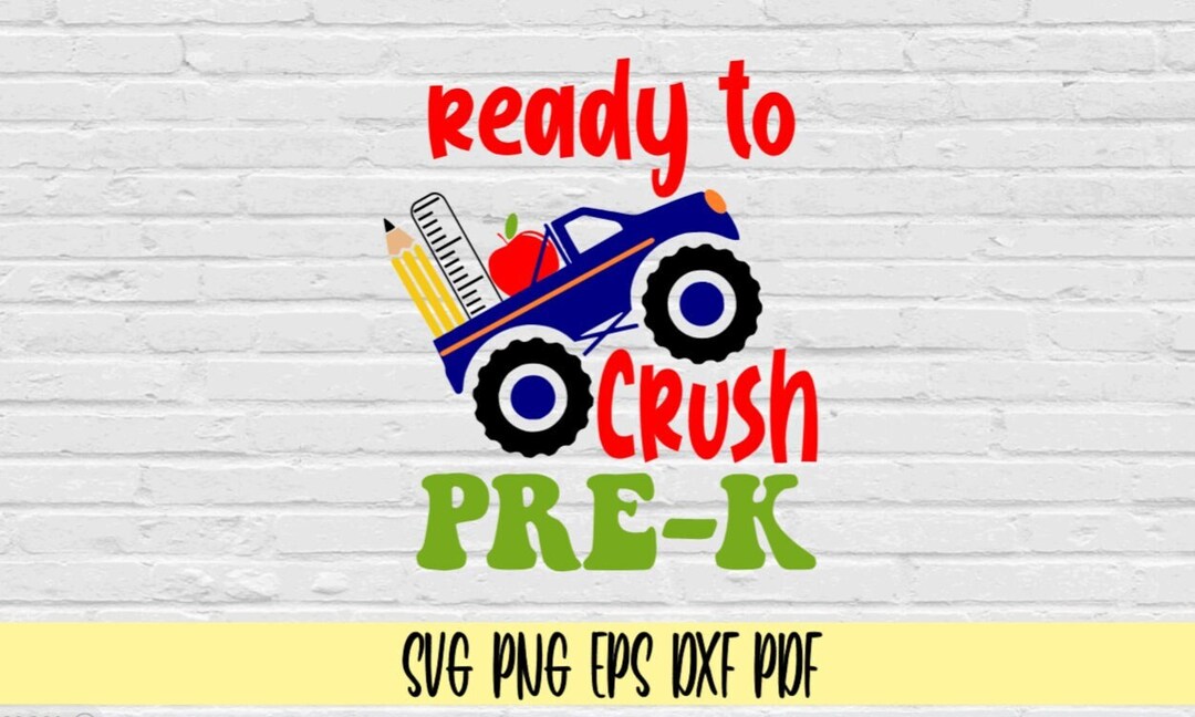 Ready to Crush Pre-k Svg Png Eps Dxf Pdf/preschool Svg/monster - Etsy