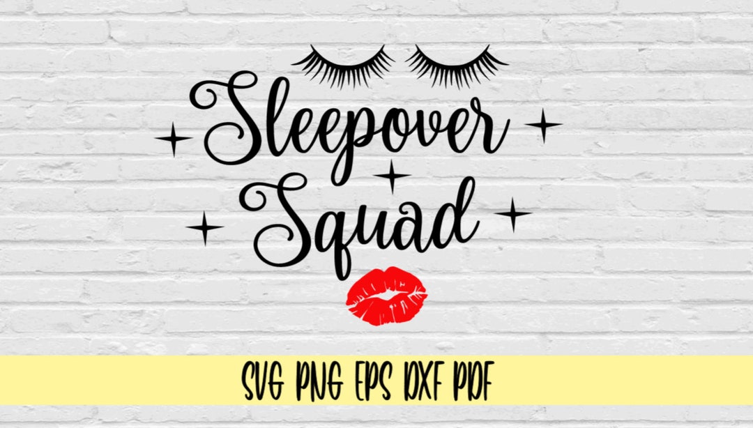 Sleepover Squad Svg Png Eps Dxf Pdf/sleepover Squad Svg/slumber Party ...