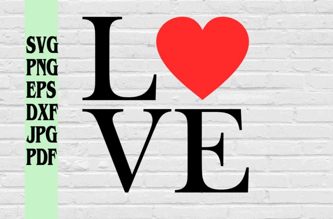 Love Svg Png Eps Dxf Jpg Pdf/love With Heart Svg/valentines Day Svg ...