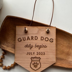 Guard Dog Duty Begins Wooden Engraved Dog Pregnancy Announcement Sign ...