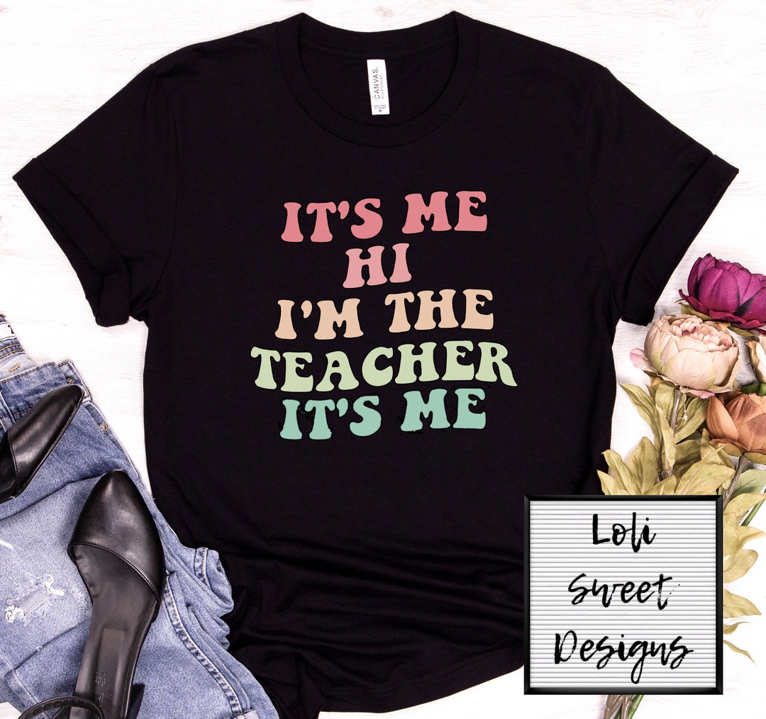 It's Me, Hi, I’m the Teacher Shirt, Preschool Teacher Shirt, Back to ...
