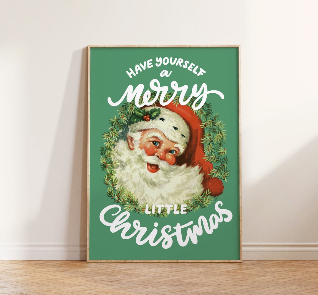 Santa Printable, Santa Claus Poster, Christmas Wall Art, Have Yourself ...
