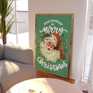Santa Printable, Santa Claus Poster, Christmas Wall Art, Have Yourself ...