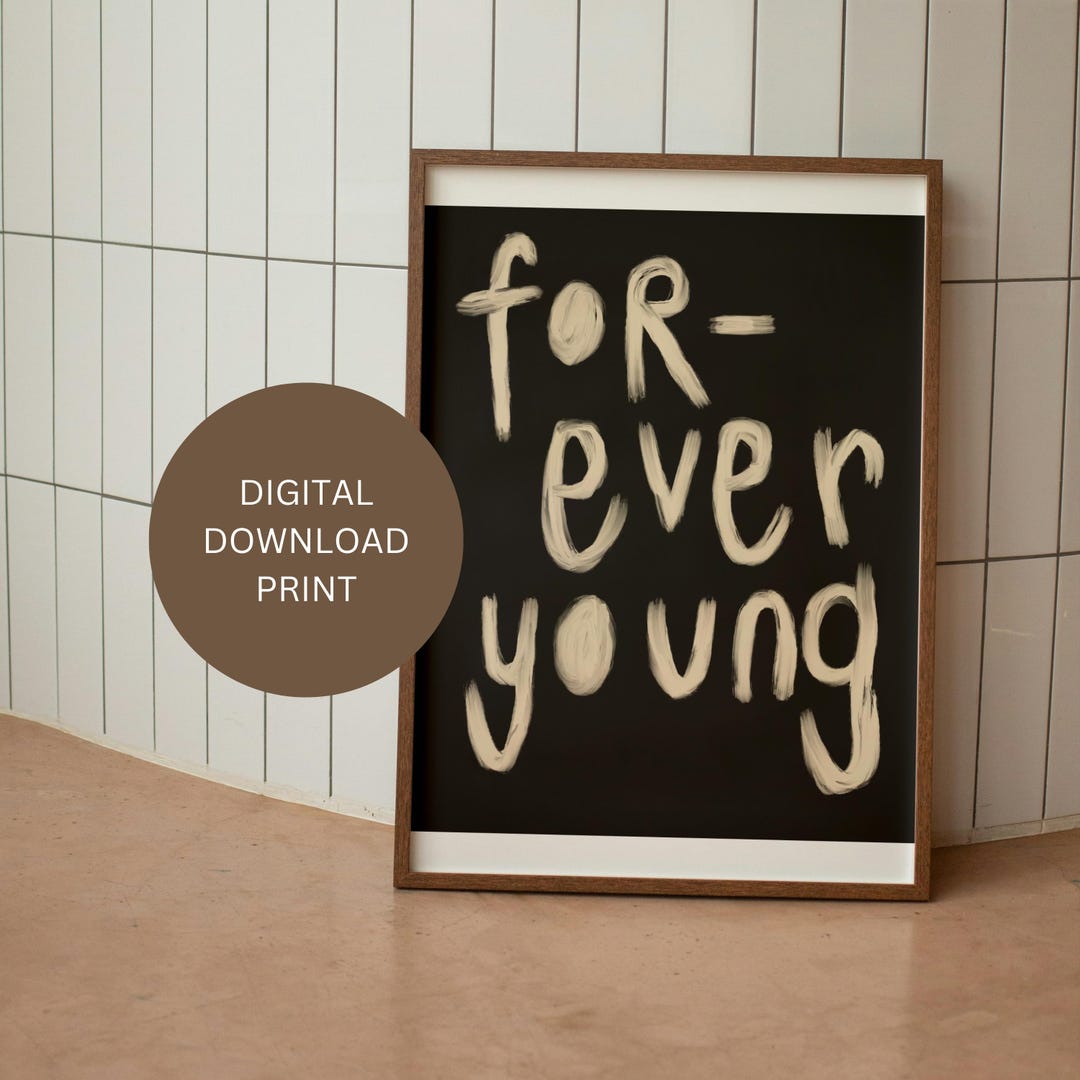 Forever Young Digital Download Print || Eclectic Black and Creme Poster ...