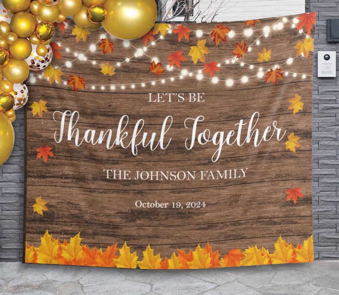 Thanksgiving Decor Fall Friendsgiving Backdrop Thankful Together Family ...