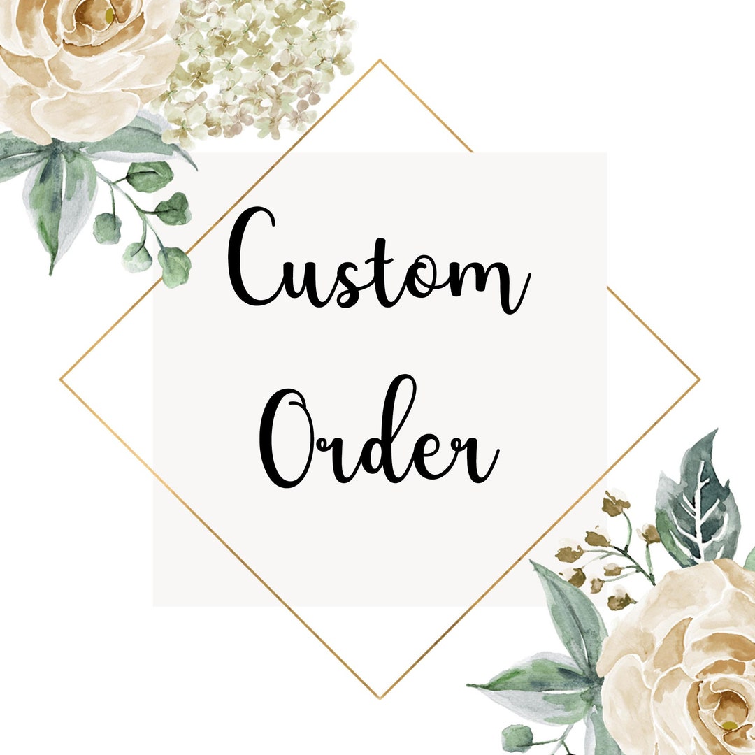 Custom Order - Etsy