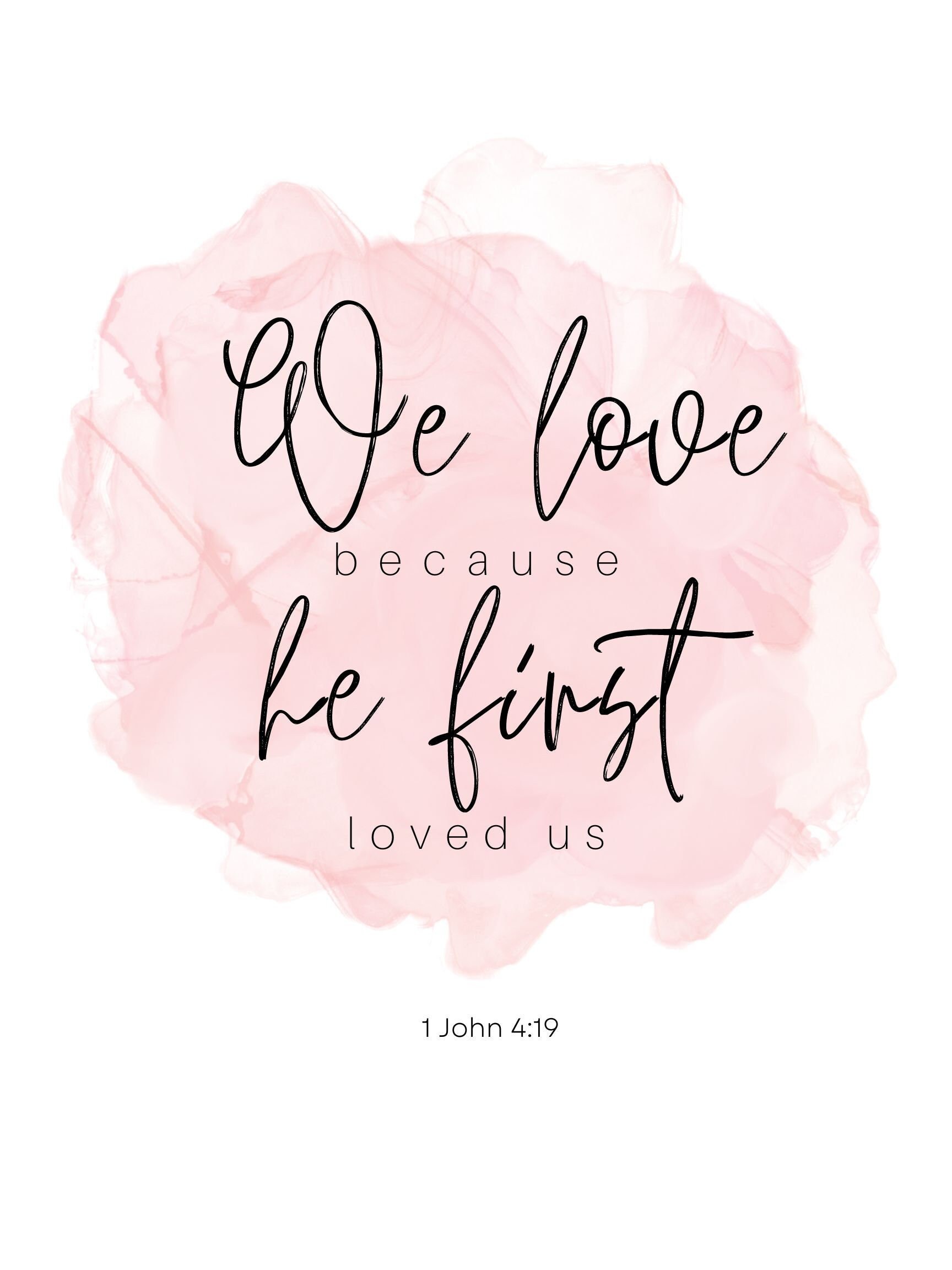 Digital Download "we Love Because He First Loved Us" - Etsy