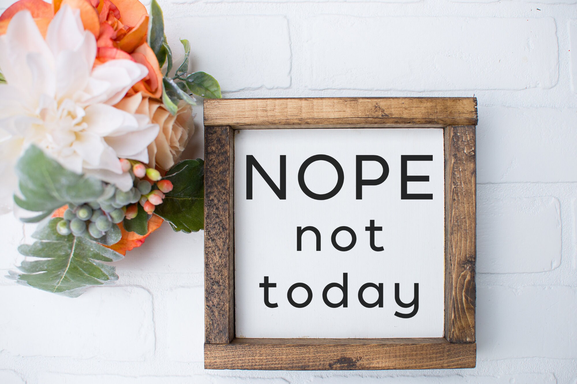 Nope Not Today Framed Sign Office Sign Kitchen Sign | Etsy