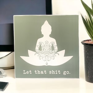 Let That Shit Go Wood Sign - Etsy