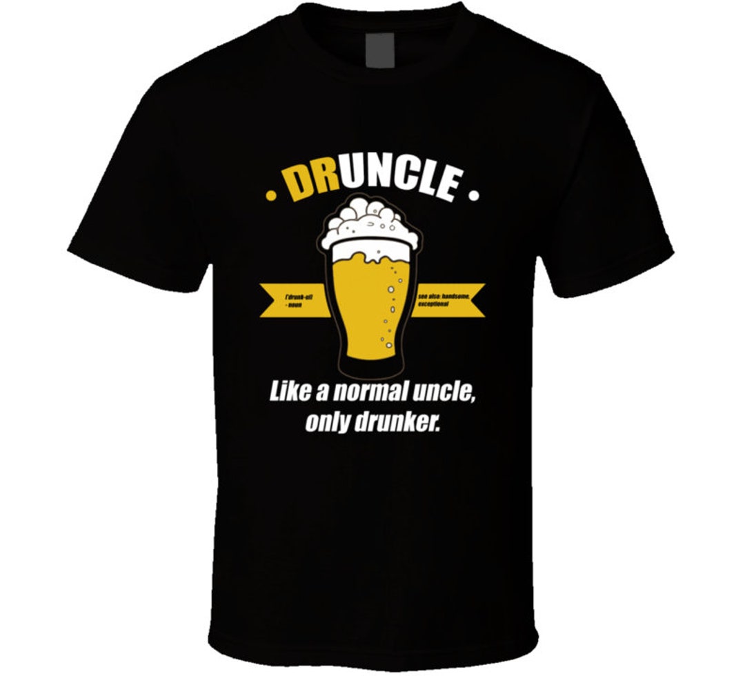 Druncle Like A Normal Uncle Only Drunker Funny Beer Party T - Etsy