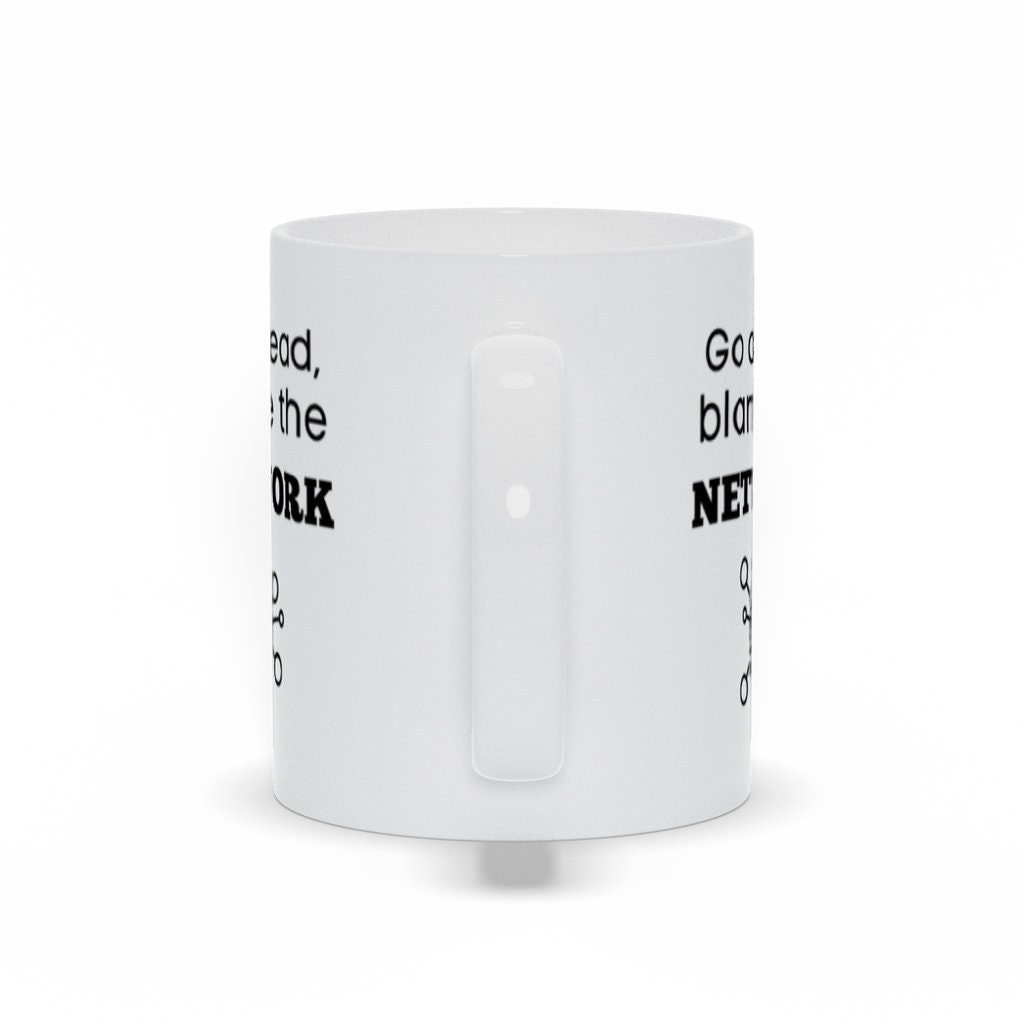 Blame the Network Mug Gift for Network Administrator Funny - Etsy Canada