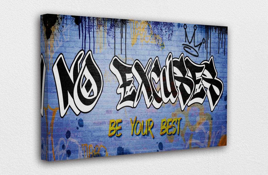 No Excuses Graffiti Canvas Wall Art Design Poster Print - Etsy