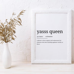 Yasss Queen Definition Printable Art, Yasss Queen Quote Digital Art ...