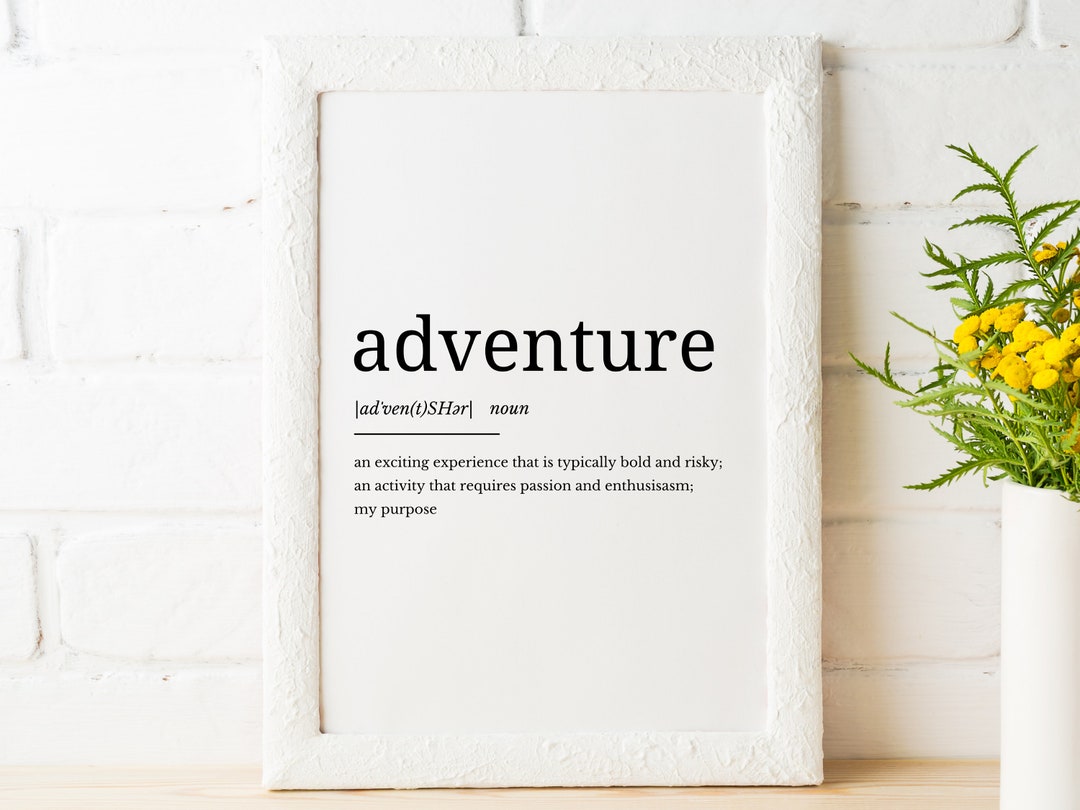 Adventure Definition Printable Art, Adventure Quote Digital Art ...