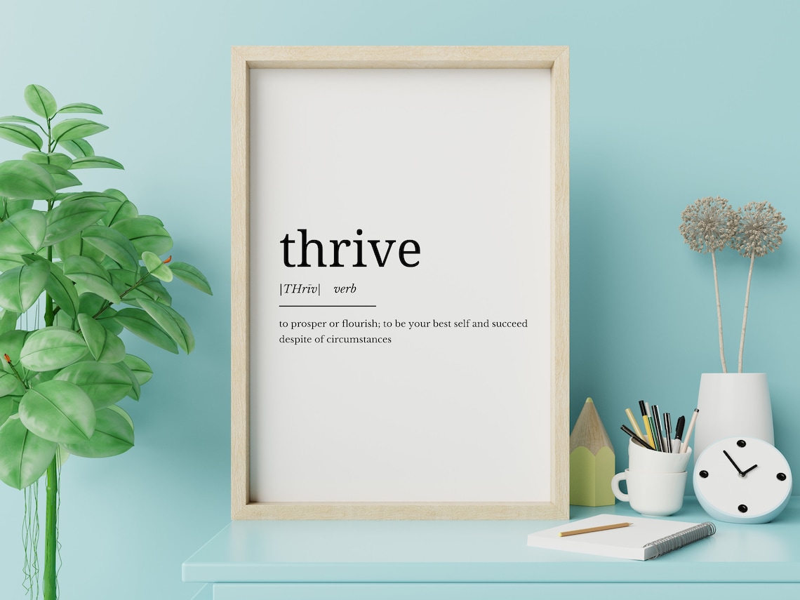 Thrive Definition Printable Art Thrive Quote Digital Art - Etsy